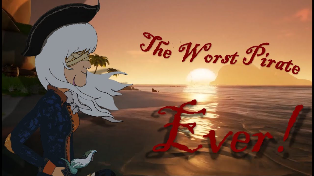 The Worst Pirate Ever! - YouTube