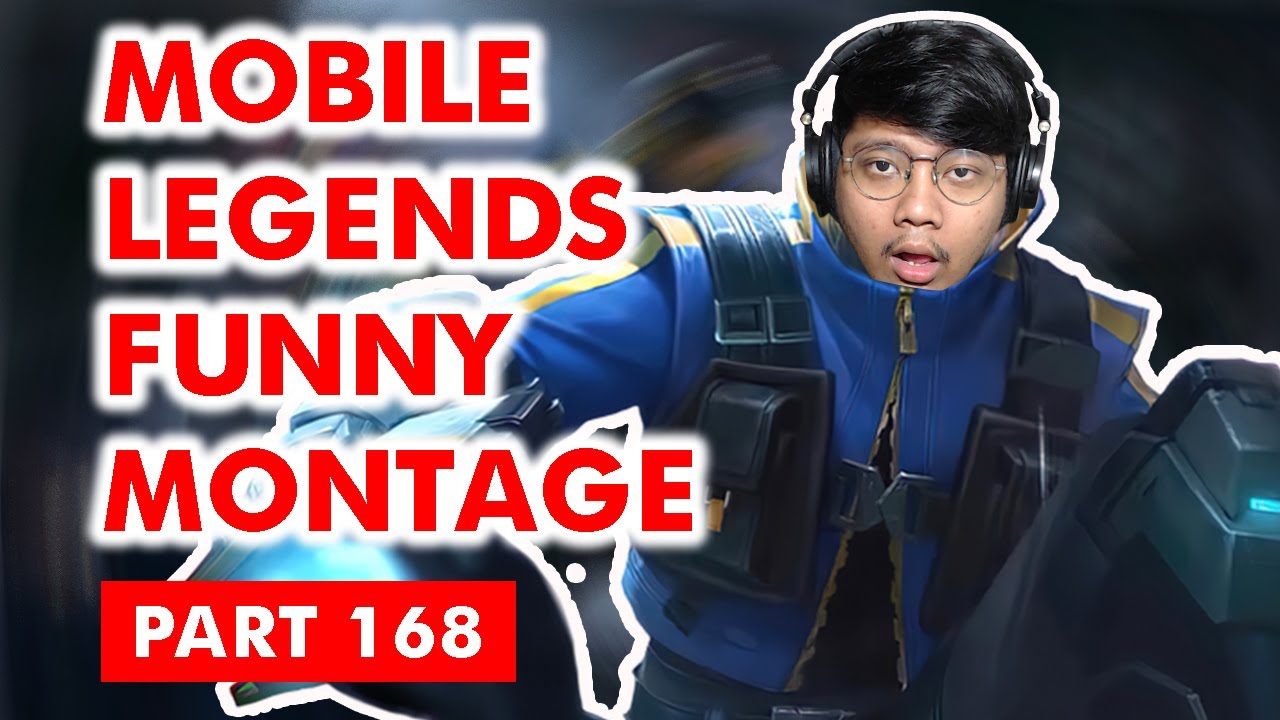 MOBILE LEGENDS FUNNY MONTAGE PART 168 - YouTube