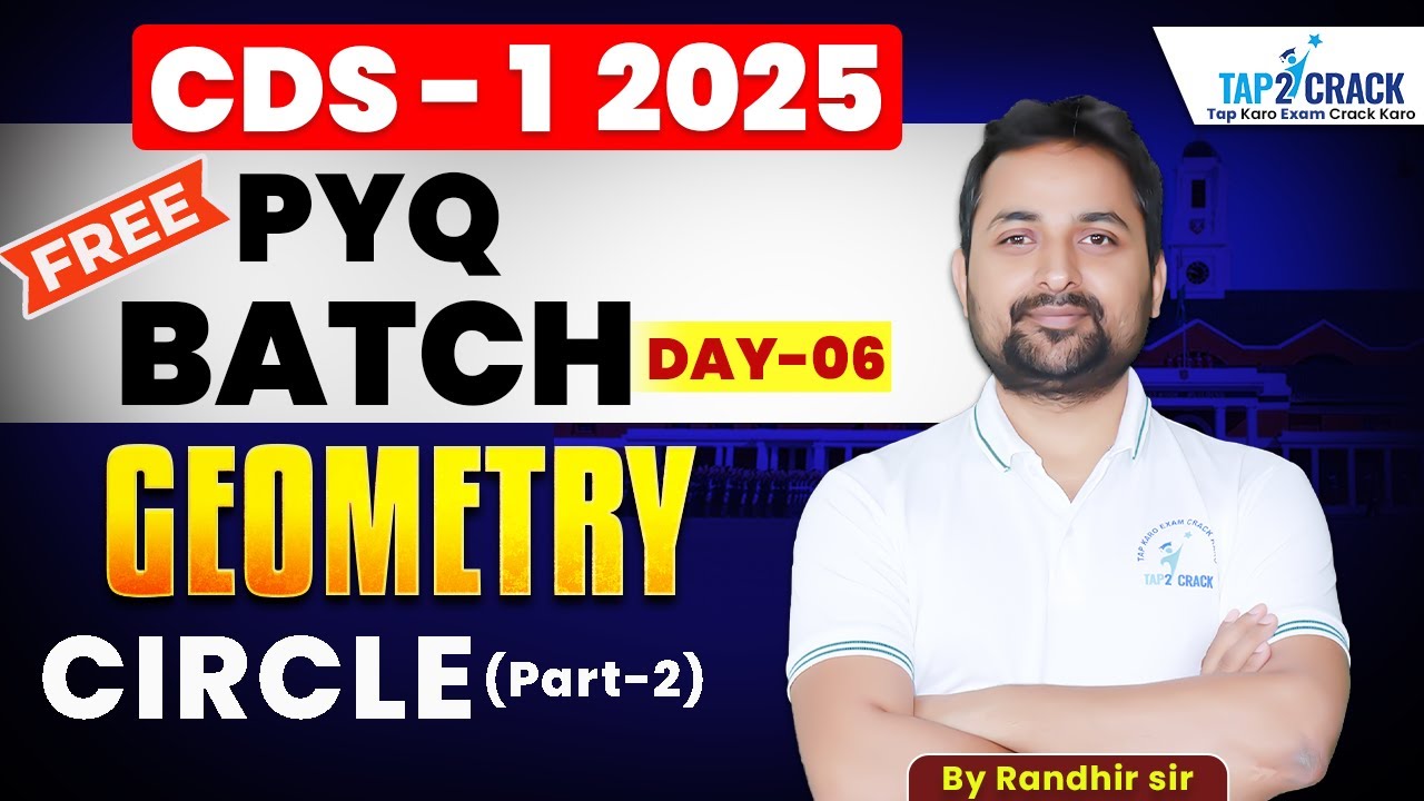 Circle | Part 2 | Geometry | Maths for CDS 1 2025 | CDS Free PYQ Batch🤩 ...