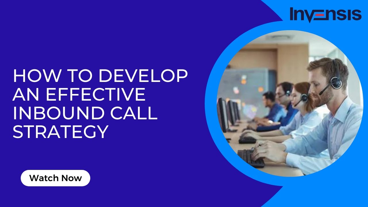 How to Develop An Effective Inbound Call Strategy | Invensis - YouTube