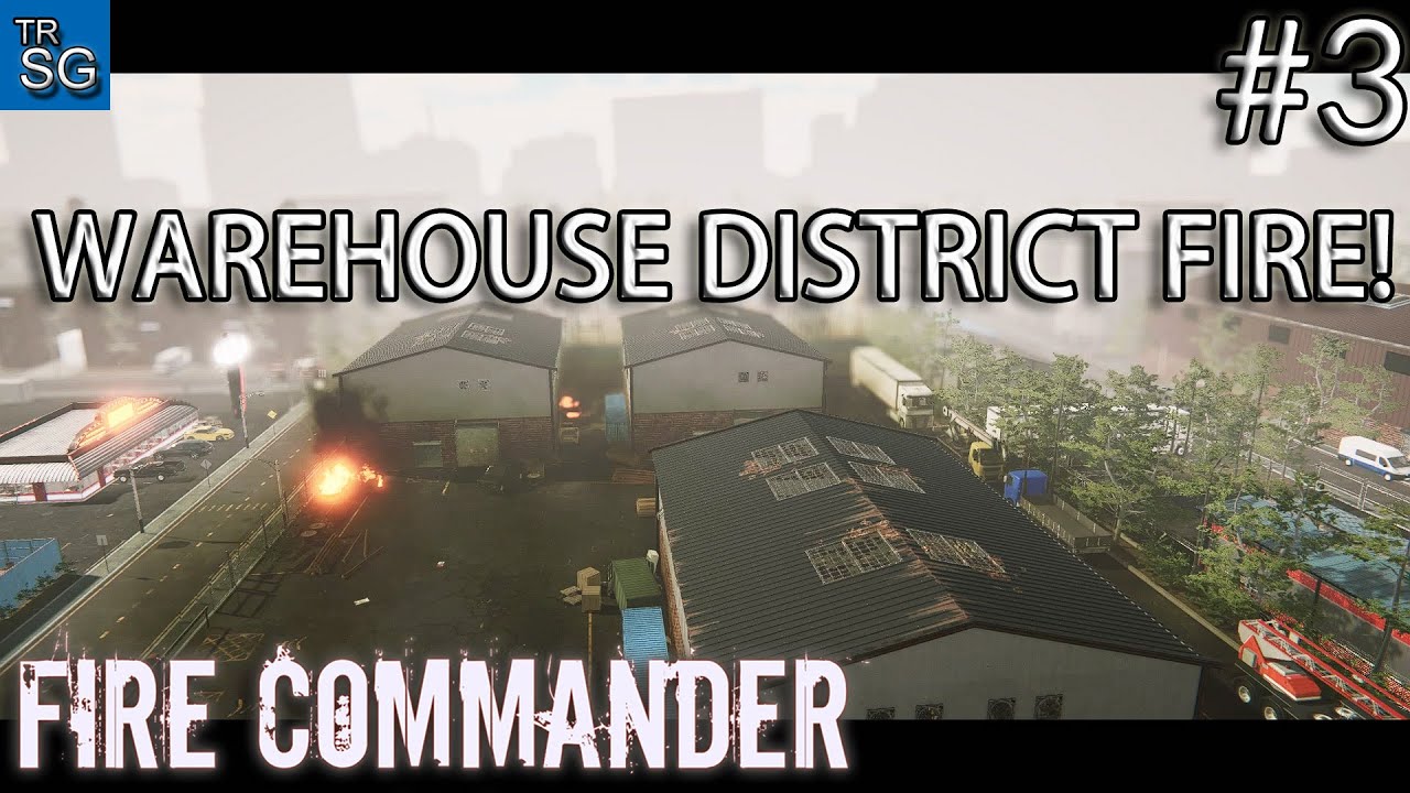 Fire Commander Gameplay - First Story Mission - Big Fire in a Warehouse ...