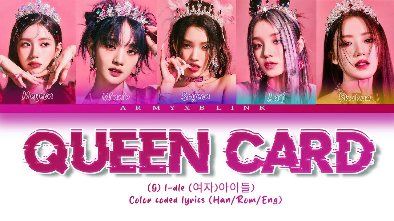 (G)I-DLE Queen card lyrics (color coded lyrics English/Korean) - YouTube