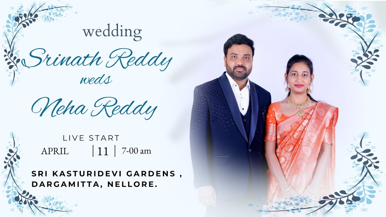 Srinath Reddy weds Neha Reddy wedding live start : 11-04-2025 at 7-00 ...