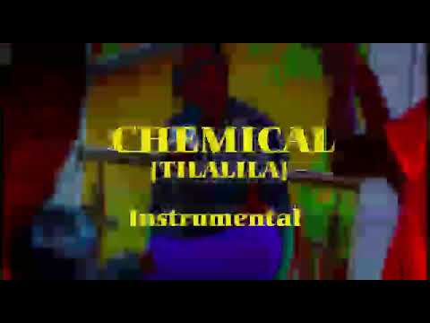 Chemical - Tilalila Instrumental/Beat