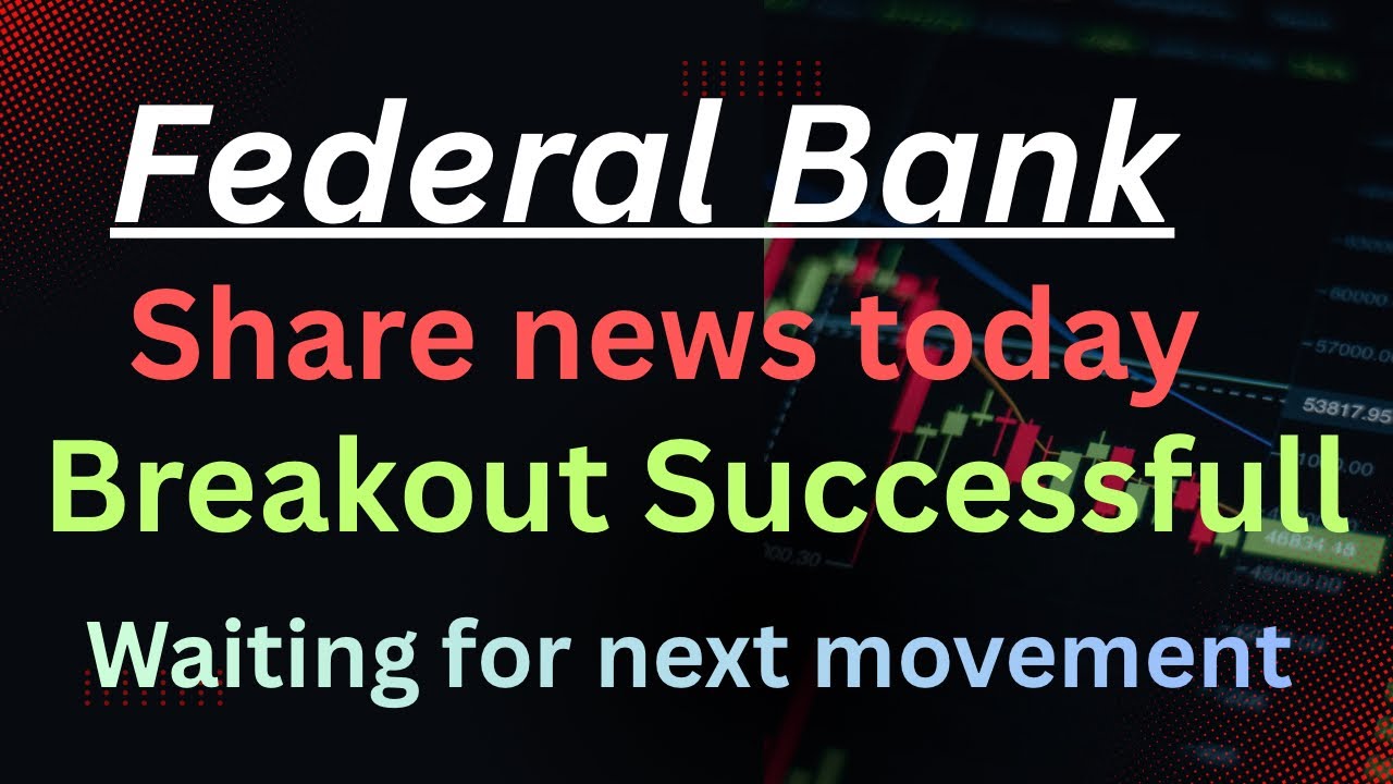 Federal Bank || New Trading Strategy || Federal Bank latest update ...