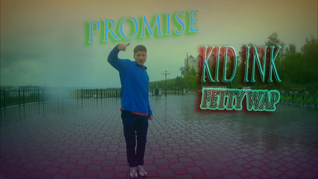 KID INK | FETTY WAP | PROMISE - YouTube