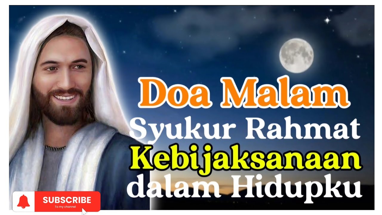 DOA MALAM 📲 Tuhan Yesus, Syukur atas Rahmat Kebijaksanaan dalam Hidupku ...
