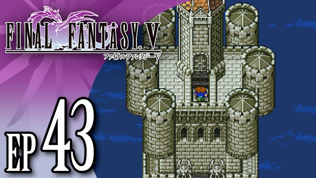 Final Fantasy V (SNES) #43 | Fork in the Tower - YouTube