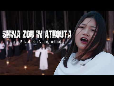 SHINA ZOU IN ATHOUTA | Elizabeth Niangneihoi Ft Unity Choir