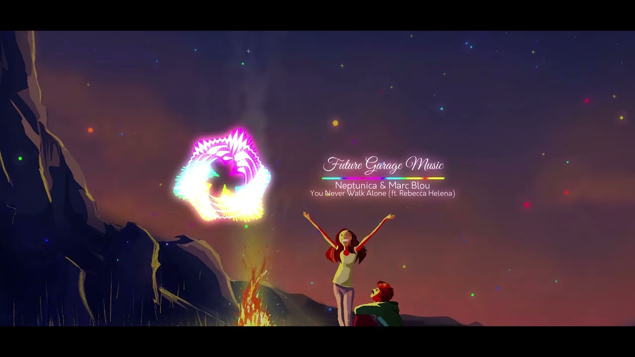 Neptunica & Marc Blou - Never Walk Alone (ft. Rebecca Helena) - YouTube