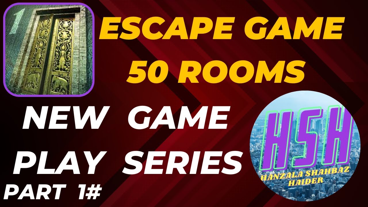 (Mr. HSH Gamer) new game play series (escape game 50 rooms) - YouTube
