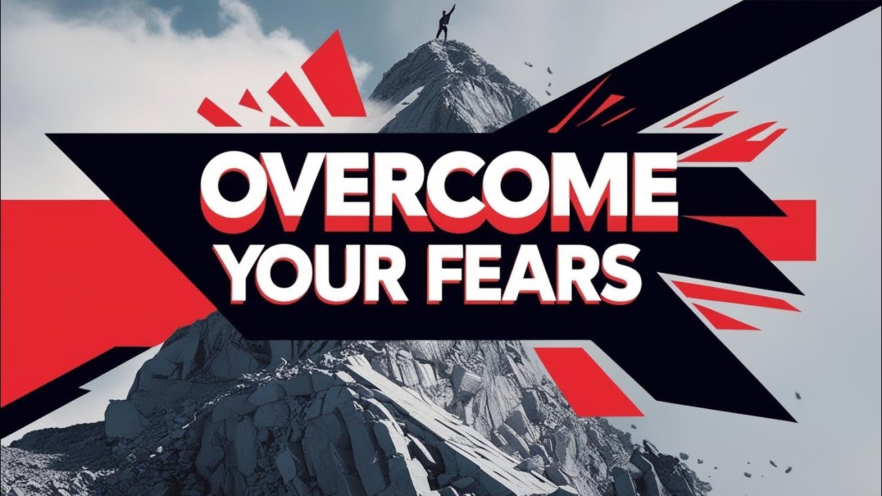 Overcoming Fear: How to Conquer Fear and Build Courage Every Day - YouTube