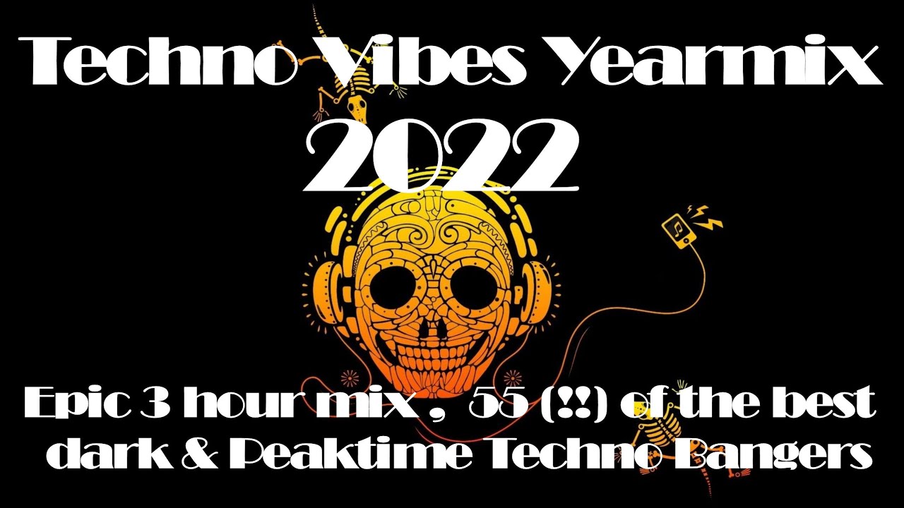 Techno Vibes Yearmix 2022 [Tiger Stripes, HI-LO, Layton, Mha Iri, Adam ...