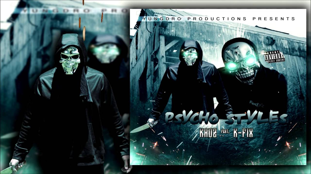 Kaoz & K-fix - Psycho Styles (prod by Hood Killa) - YouTube