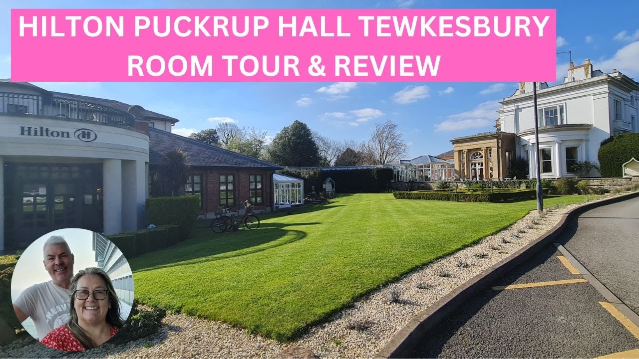Hilton Puckrup Hall, Tewkesbury Room Tour and Review - come and have a ...