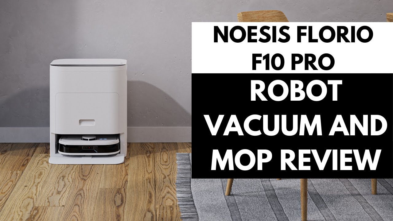 NOESIS Florio F10 Pro Robot Vacuum and Mop - The Ultimate Maintenance ...