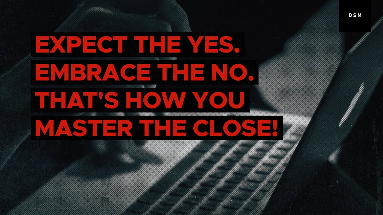 Sales motivation quote: Expect the yes. Embrace the no. That's how you ...