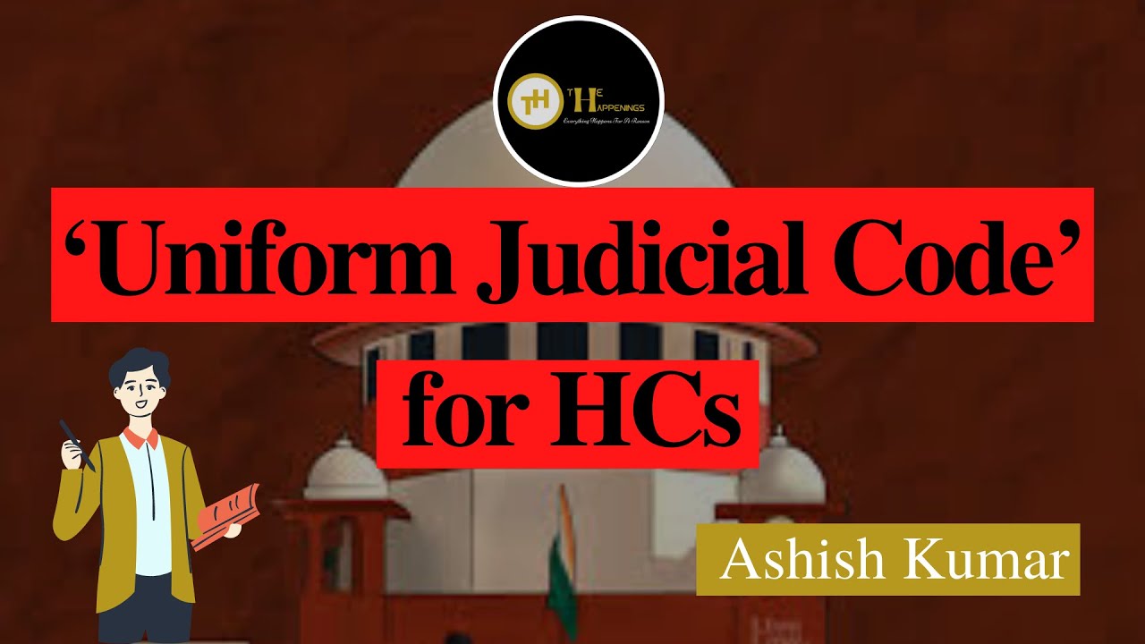 Incredible Unknown Facts About Uniform Judicial Codes I Ashish Kumar - YouTube