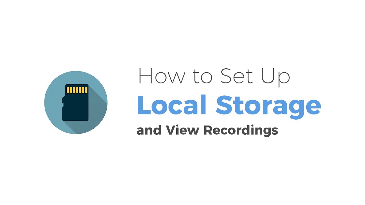 How to Set Up Local Storage and View Recordings - YouTube