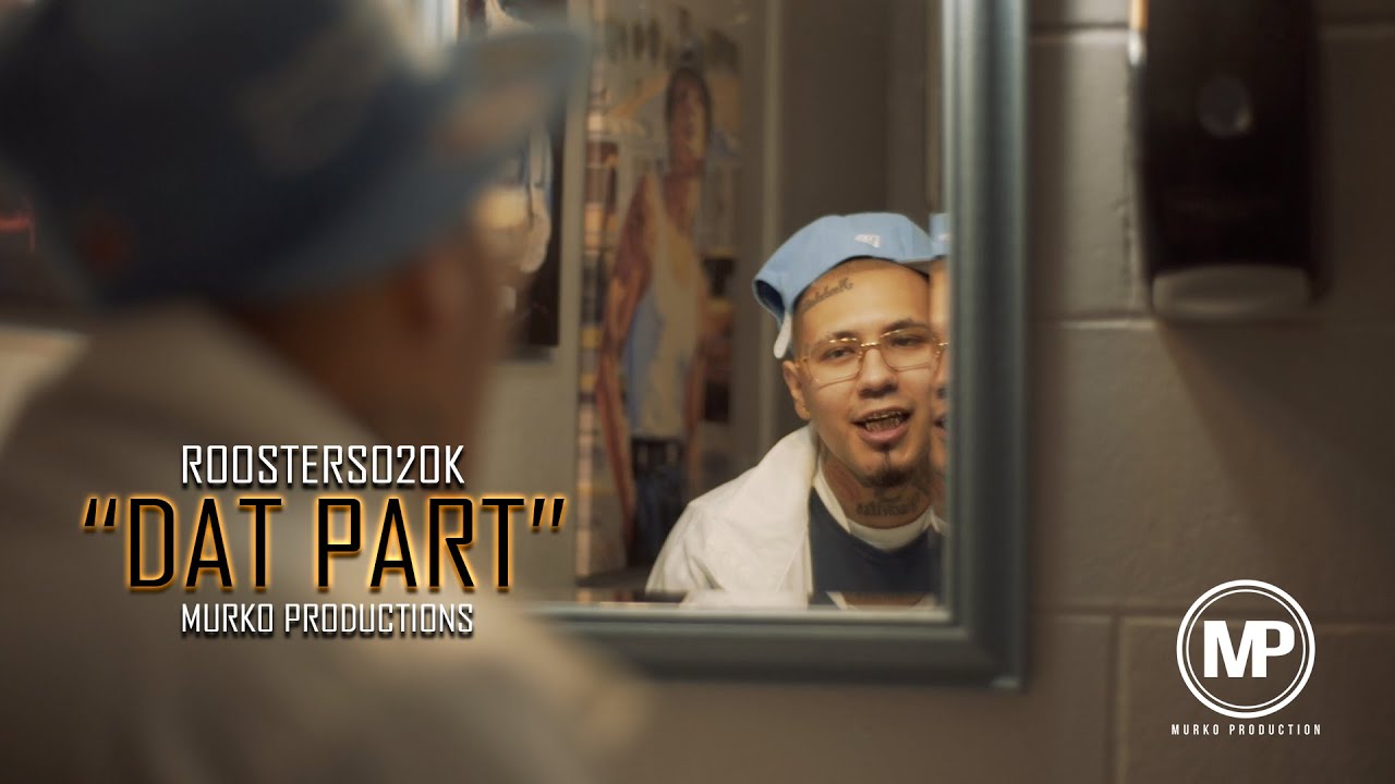 RoosterSo20K - "Dat Part" (Music video) Shot by. @Lamont_501 - YouTube
