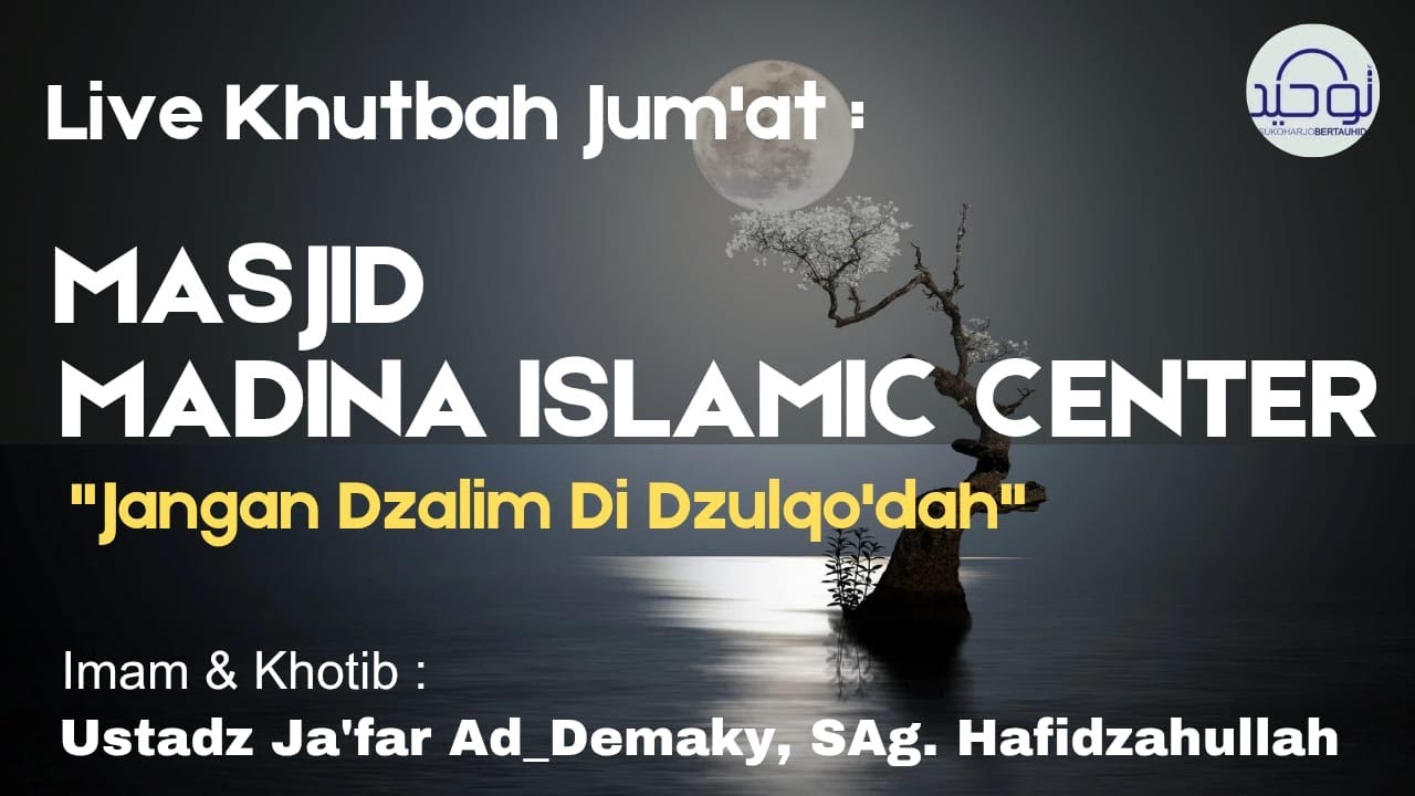📚 KHUTBAH JUM'AT : "JANGAN DZALIM DI DZULQO'DAH" | 🎙 Ustadz Ja'far ad ...