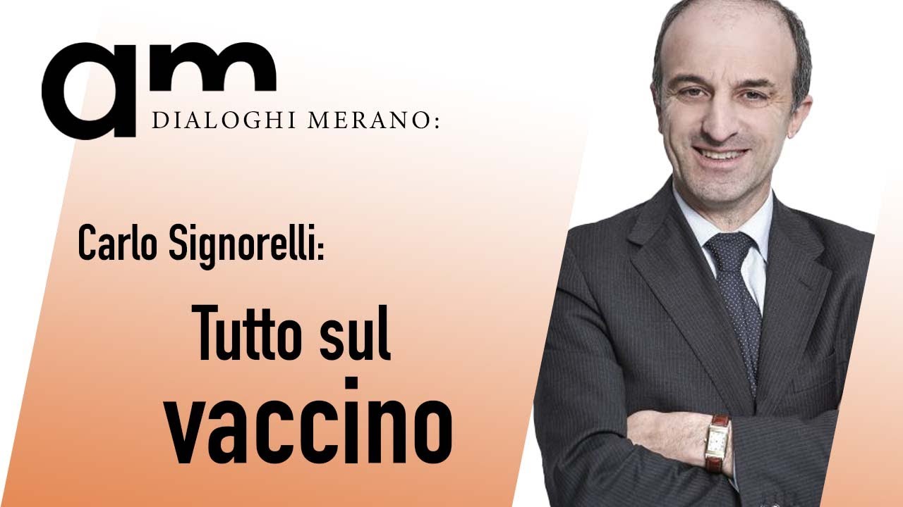 Tutto sul vaccino | Carlo Signorelli | Dialoghi Merano | 2021 - YouTube