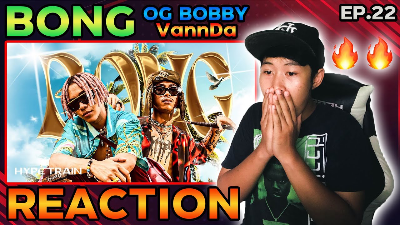 OG BOBBY - BONG Feat. VannDa REACTION - YouTube