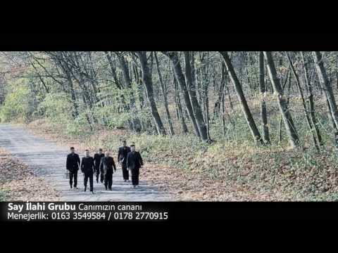 Say ilahi Grubu - Canimizin Canani (ORGINAL Video Klip ilahi 2013)