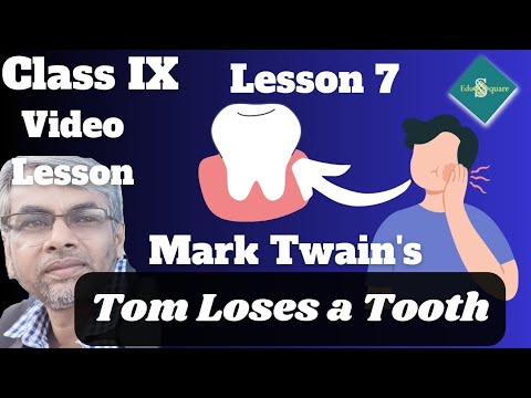 Tom Loses a Tooth|Mark Twain|Class9|Video Learning English Made Easy ...