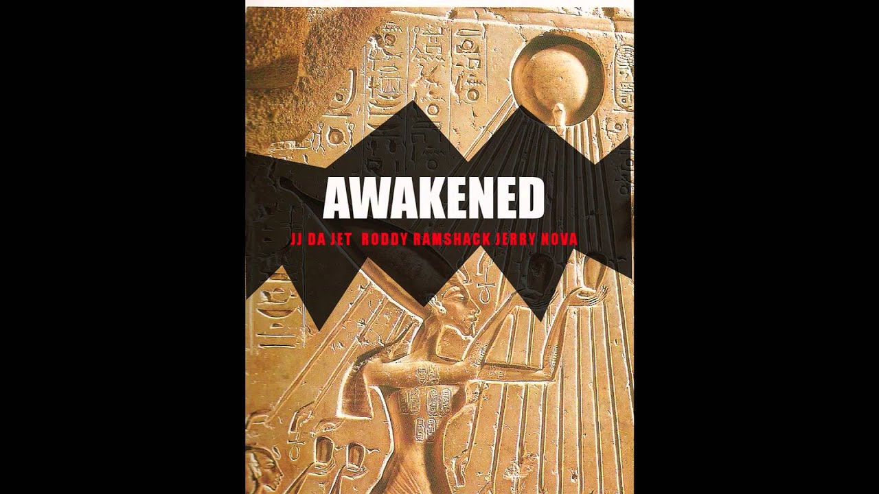 JJ Da Jet Feat Roddy Ramshack and Jerry Nova - Awakened - YouTube