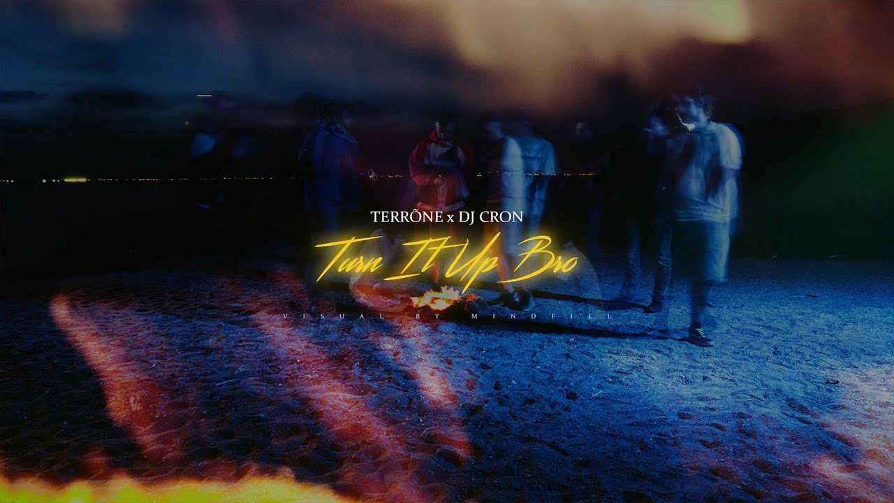 Terrõne X Dj Cron - Turn It Up Bro (Visualizer) - YouTube Music