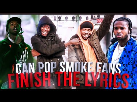 CAN POP SMOKE FANS FINISH HIS LYRICS ? PUBLIC INTERVIEW - YouTube