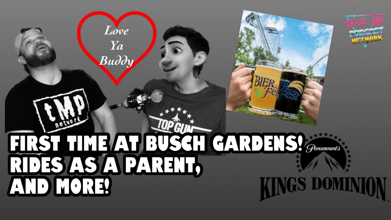 Love Ya Buddy: First time at Busch Gardens! Rides as a parent, and more ...