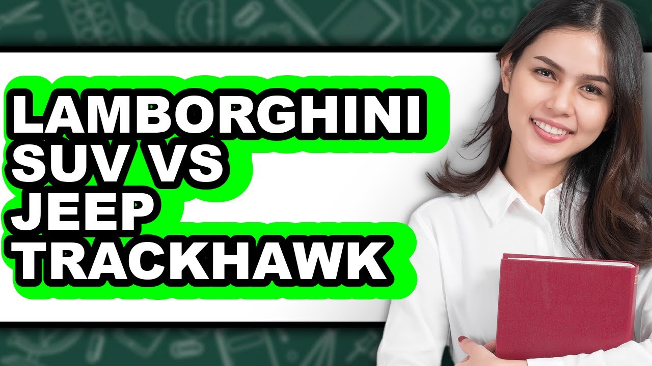 Lamborghini Suv Vs Jeep Trackhawk - Which Is Better? - YouTube