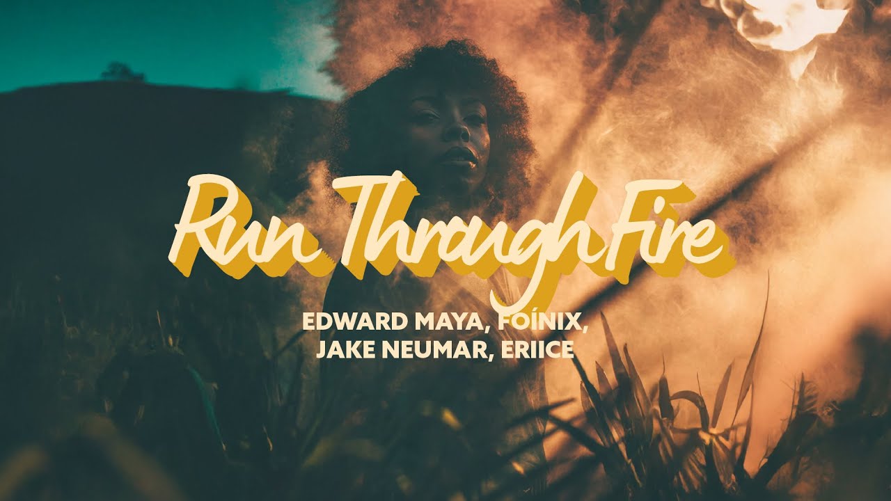 Edward Maya, Foínix, Jake Neumar & ERIICE - Run Through Fire (Lyric ...