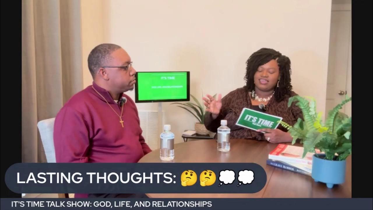 IT'S TIME TALK SHOW: GOD, LIFE, AND RELATIONSHIPS - YouTube