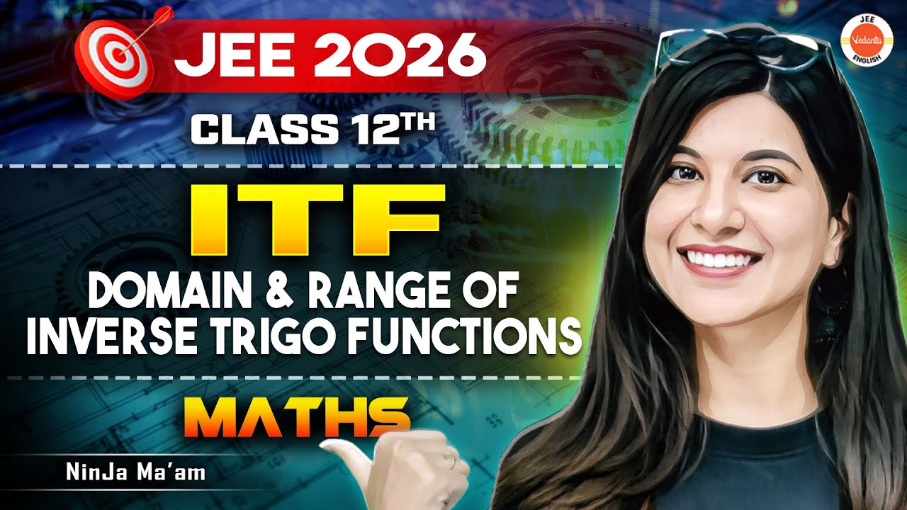 Class 12 | JEE 2026 | ITF - Domain and Range of Inverse Trigonometric ...