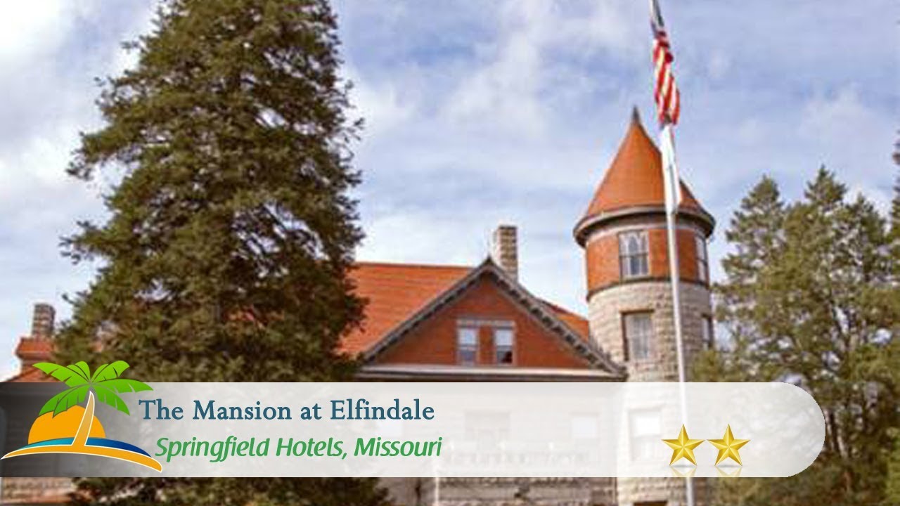 The Mansion at Elfindale - Springfield Hotels, Missouri - YouTube