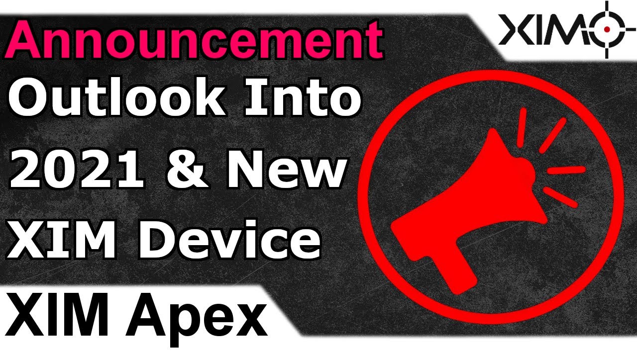 Announcement - Outlook Into 2021 + New XIM Device - YouTube