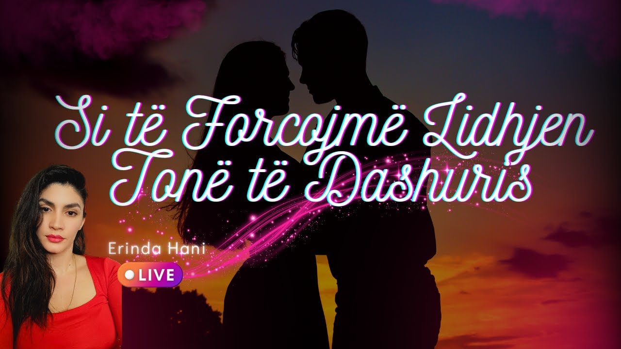 Si të Forcojmë Lidhjen Tonë të Dashuris| Live| @erindahani - YouTube