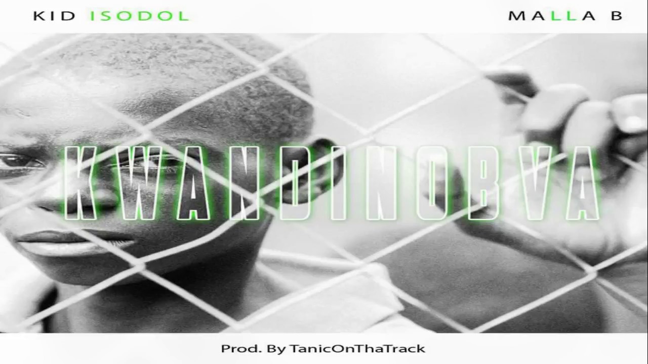 Kwandinobva - Kid Isodol feat. Malla B - YouTube