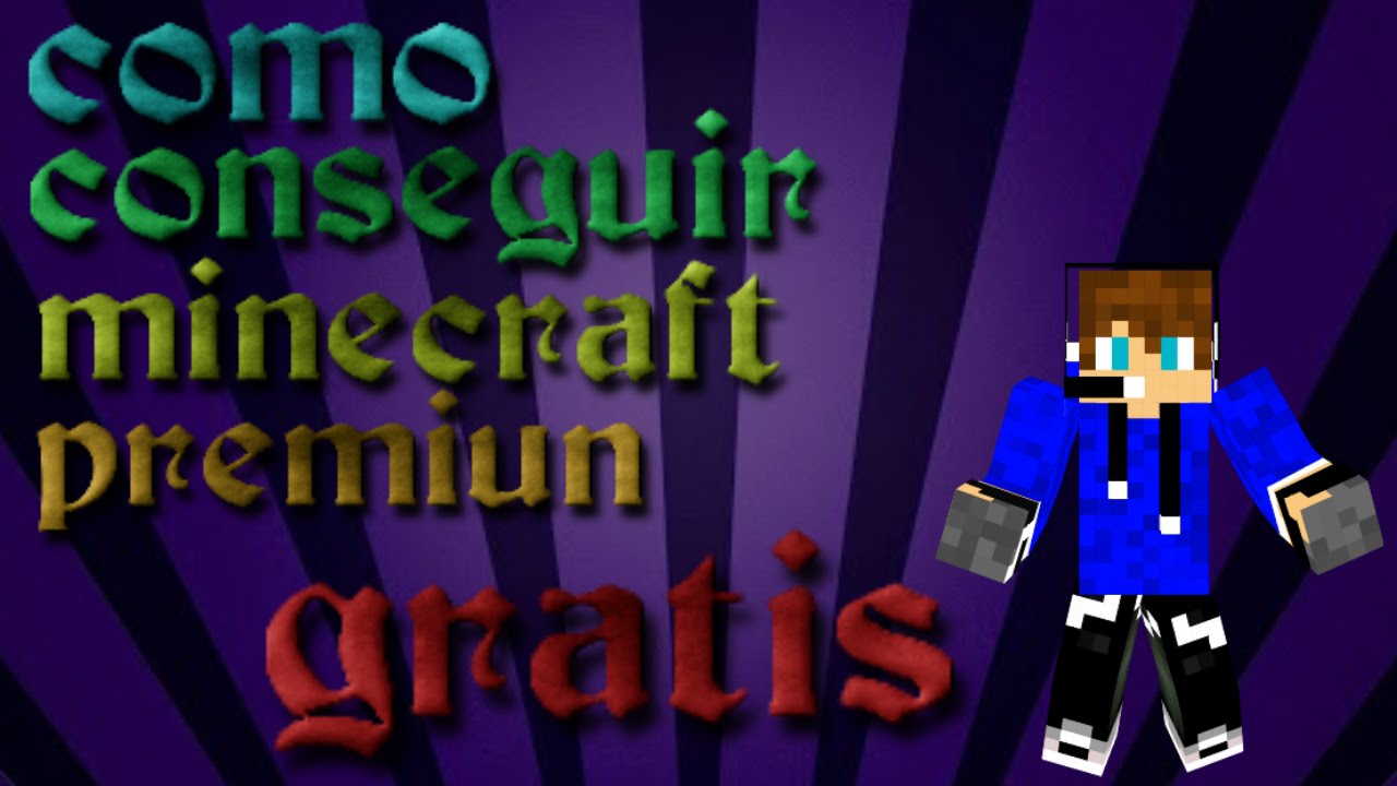 COMO CONSEGUIR MINECRAFT PREMIUN GRATIS {FUNCIONA} | Creeplus - YouTube