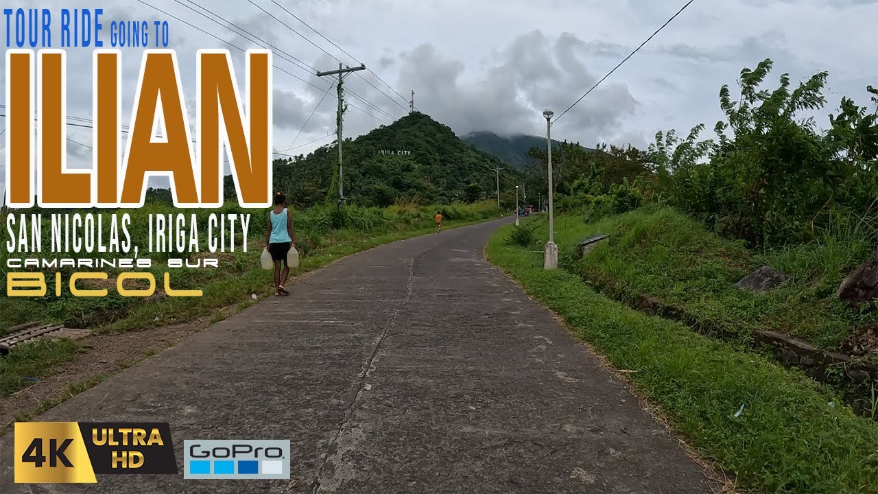 4K | ILIAN |San Nicolas Iriga City |Camarines Sur |Bicol |Philippines # ...