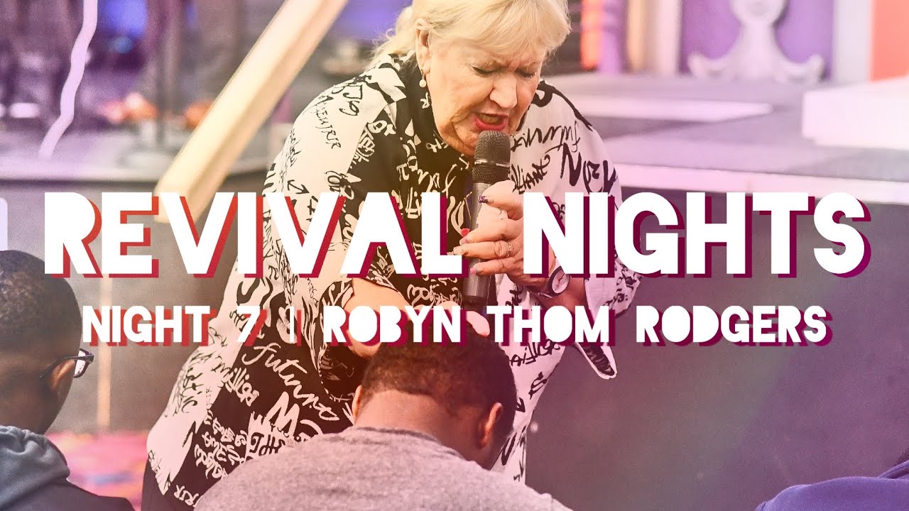 REVIVAL NIGHTS with Robyn Thom Rodgers | Night 7 - 3rd November 2021 ...