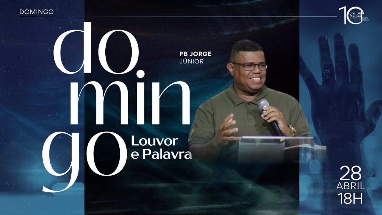 PB. JORGE JÚNIOR | LOUVOR E PALAVRA | 28/04/2024 - YouTube