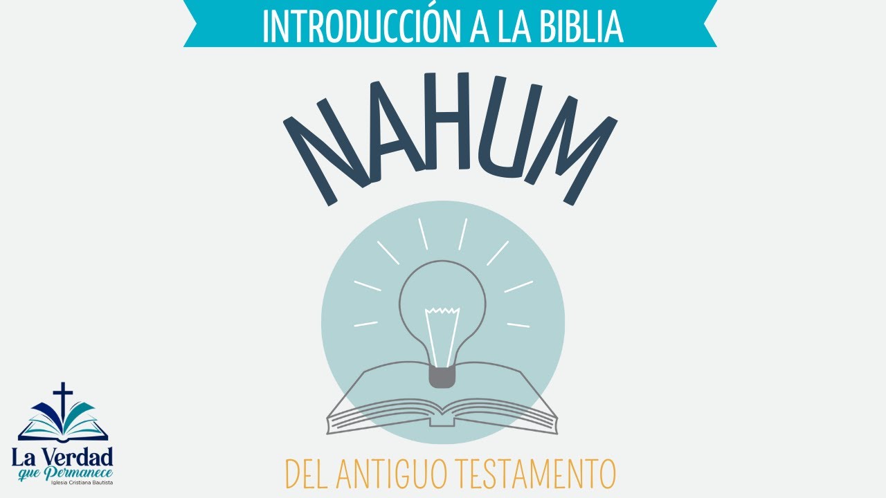 Lección 35: Nahum | Introducción a la Biblia - YouTube
