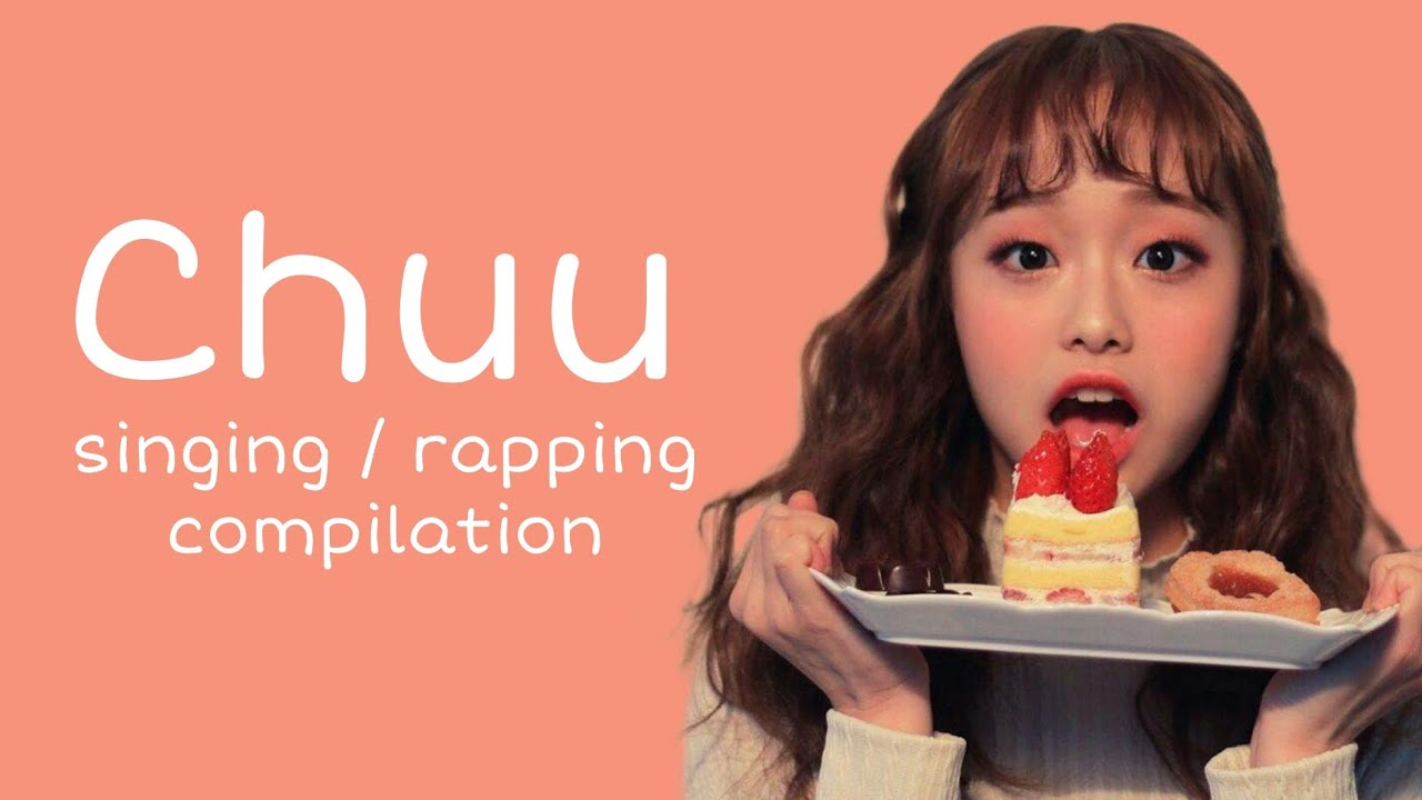 Chuu (LOONA) singing / rapping compilation - YouTube