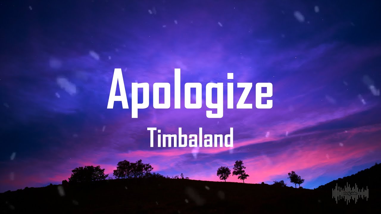 Timbaland - Apologize ft. OneRepublic (Lyrics) - YouTube