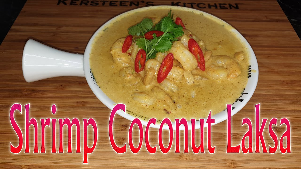 Shrimp Coconut Laksa/Easy Recipe - Panlasang Lowcarb with Kersteen ...