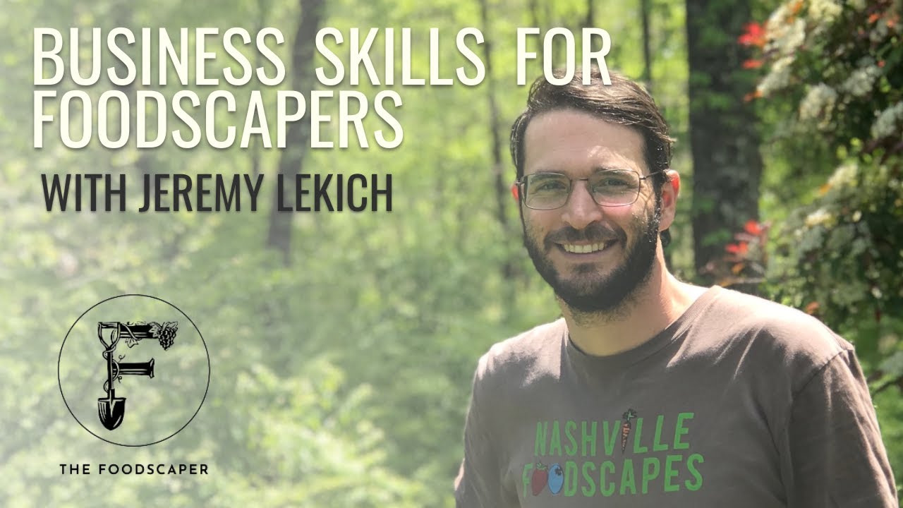 Business Skills for Foodscapers with Jeremy Lekich - YouTube
